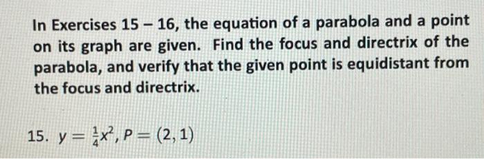 Solved In Exercises 15-16, the equation of a parabola and a | Chegg.com