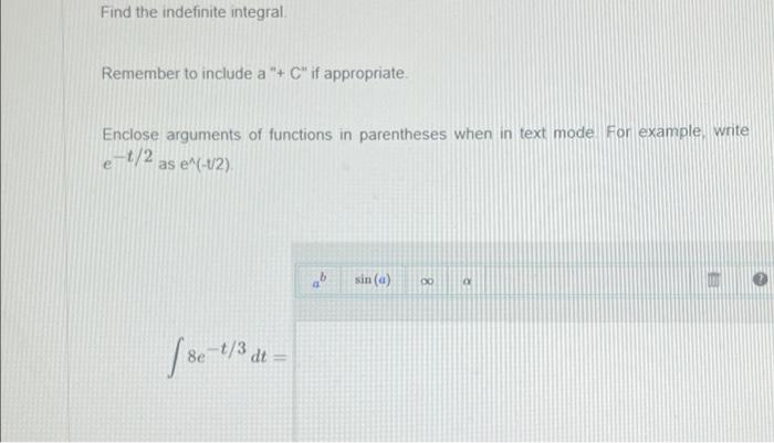 Solved Find the indefinite integral. Remember to include a | Chegg.com