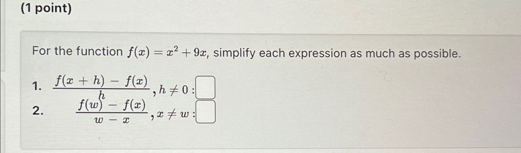 Solved (1 ﻿point)For the function f(x)=x2+9x, ﻿simplify each | Chegg.com