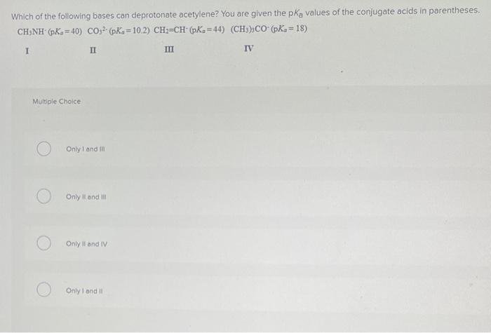 Solved Which of the following bases can deprotonate | Chegg.com