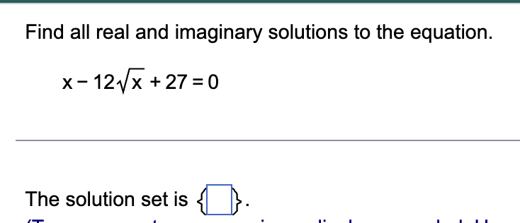 Solved Find all real and imaginary solutions to the | Chegg.com