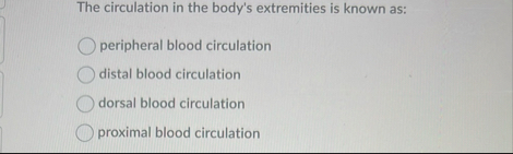 Solved The circulation in the body's extremities is known | Chegg.com