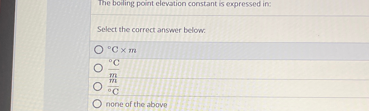 Solved The boiling point elevation constant is expressed | Chegg.com