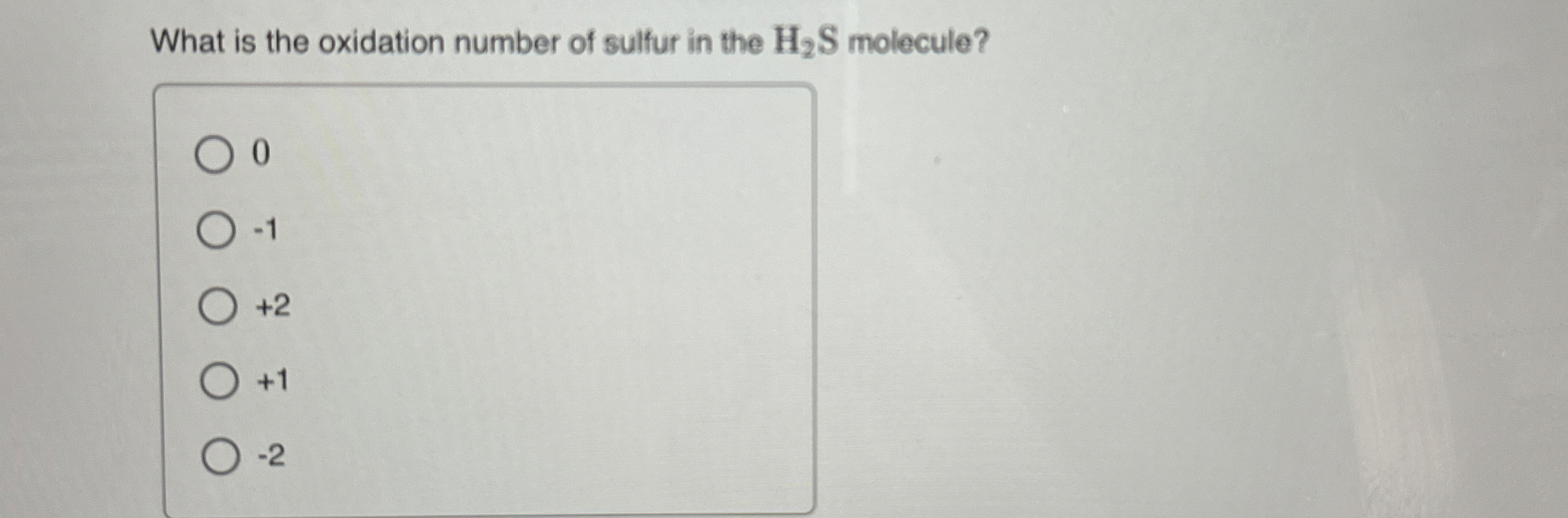 Solved What is the oxidation number of sulfur in the H2S | Chegg.com