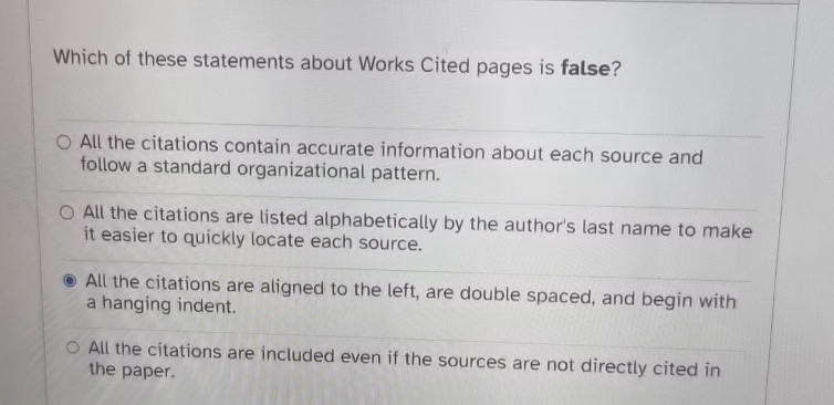 Solved Which of these statements about Works Cited pages is | Chegg.com