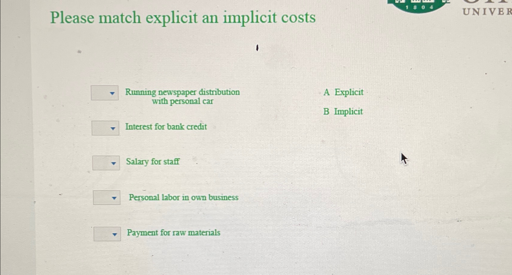 Solved Please match explicit an implicit costsUNIVERRunning | Chegg.com