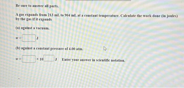 Solved Be sure to answer all parts. A gas expands from 213 | Chegg.com