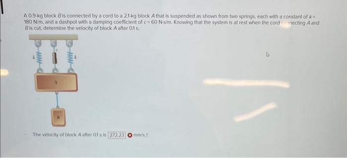 Solved A 0.9.kg block B is connected by a cord to a 21 kg | Chegg.com