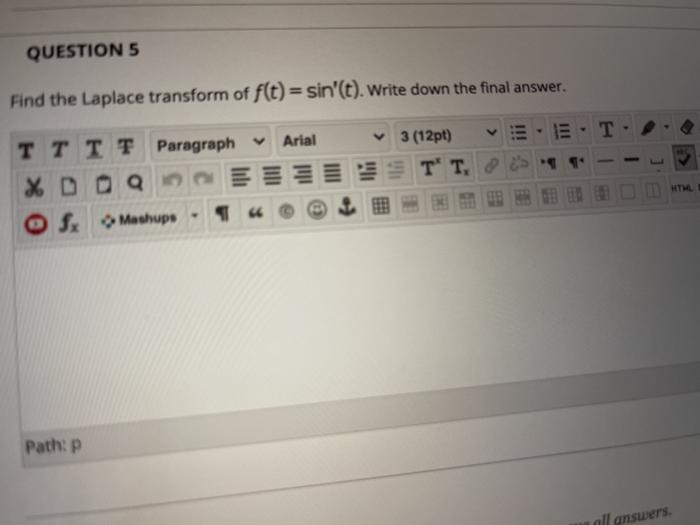 Solved QUESTION 5 Find the Laplace transform of | Chegg.com