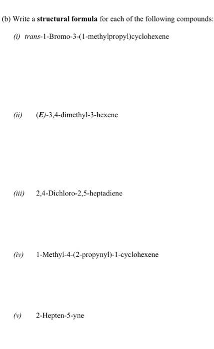 Solved (b) Write a structural formula for each of the | Chegg.com