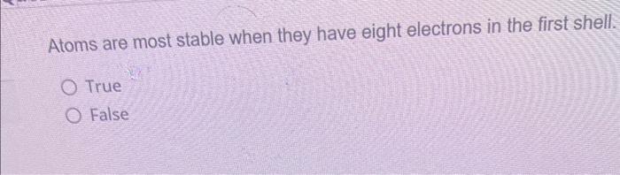 Solved Atoms are most stable when they have eight electrons | Chegg.com