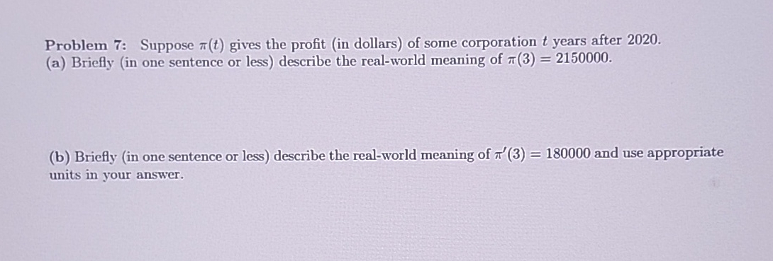 Solved Problem 7: Suppose π(t) ﻿gives the profit (in | Chegg.com