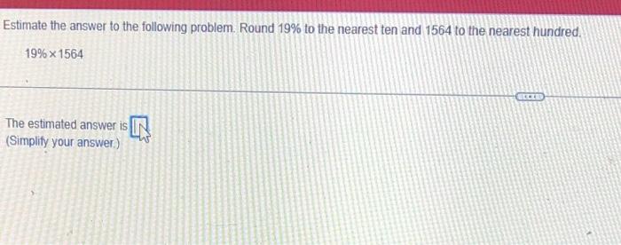Solved Estimate the answer to the following problem. Round | Chegg.com