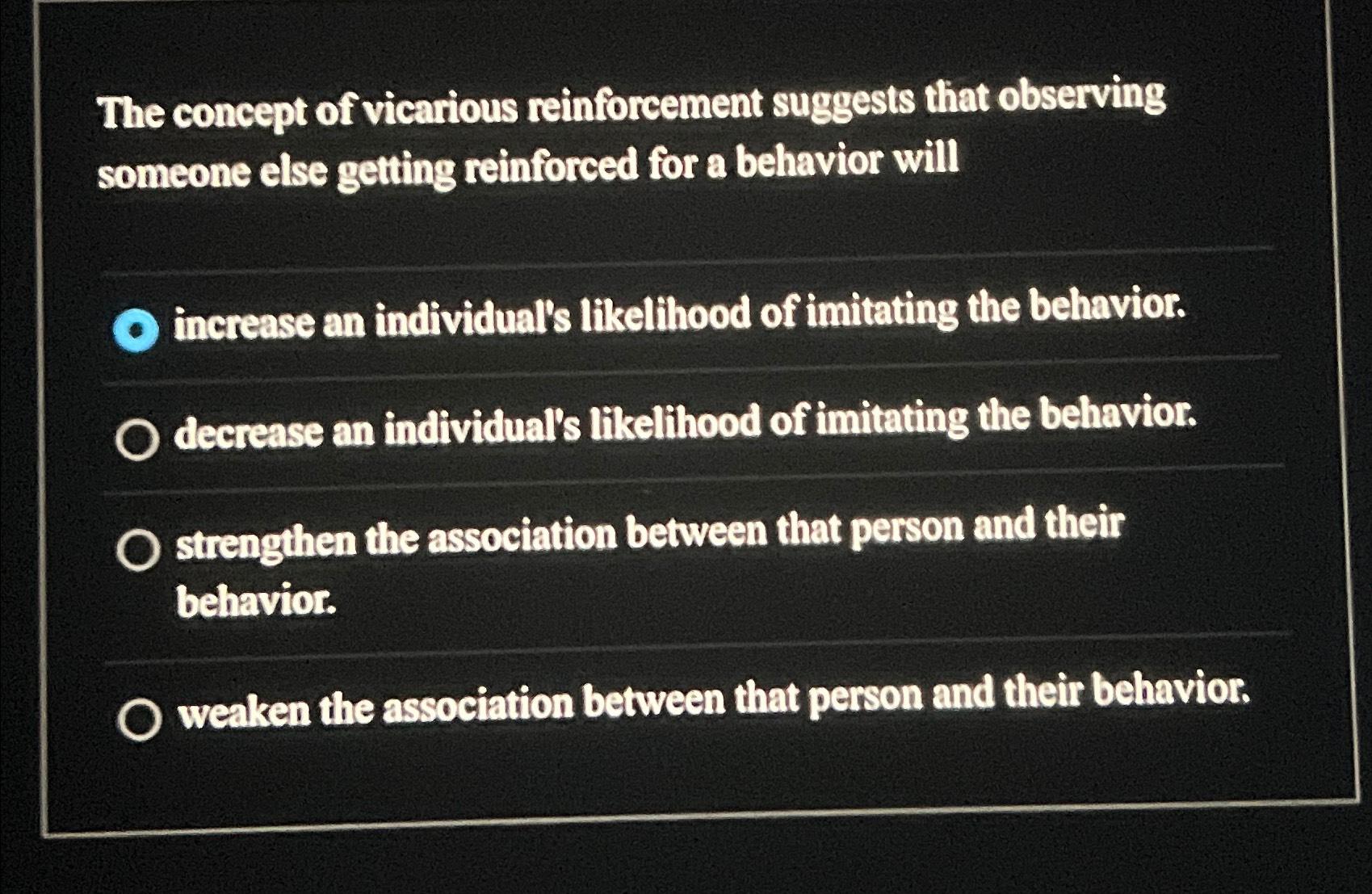 Solved The concept of vicarious reinforcement suggests that | Chegg.com