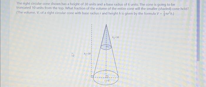 Solved The right circular cone shown has a height of 30 | Chegg.com