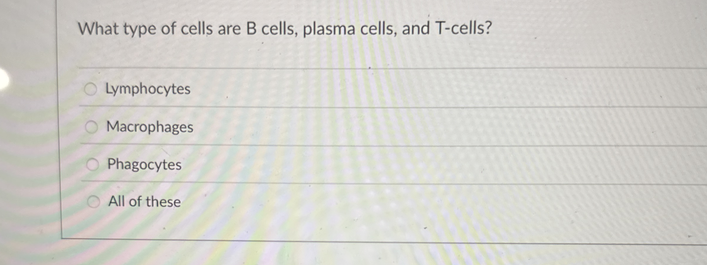 Solved What type of cells are B cells, plasma cells, and | Chegg.com