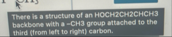 Solved There is a structure of an HOCH 2 ﻿CH 2 ﻿CHCH 3 | Chegg.com