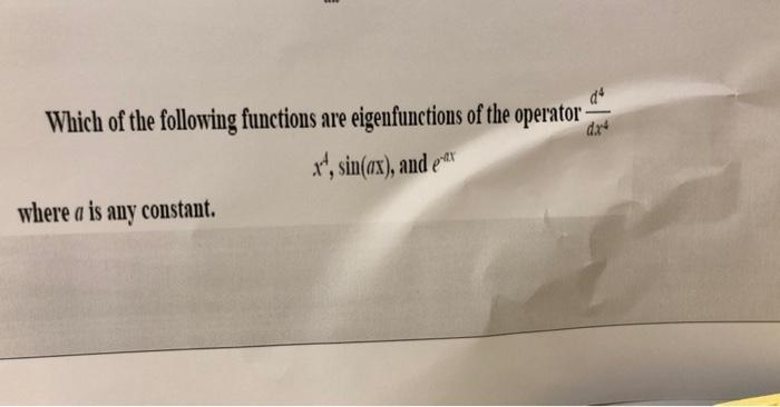 Solved which of the following functions are eigenfunctions | Chegg.com