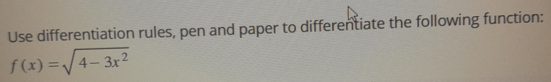Solved Use differentiation rules, pen and paper to | Chegg.com