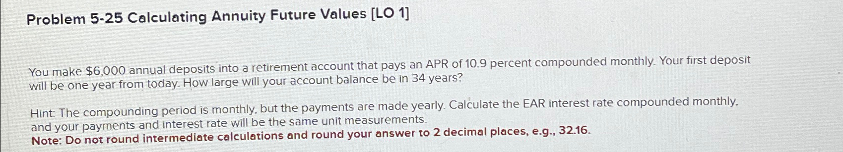 Solved Problem 5-25 ﻿Calculating Annuity Future Values [LO | Chegg.com
