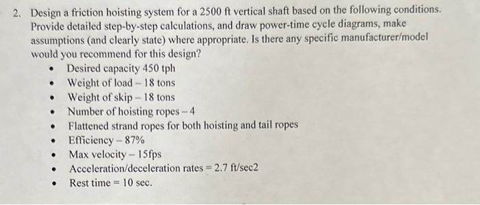 2. Design a friction hoisting system for a 2500ft | Chegg.com