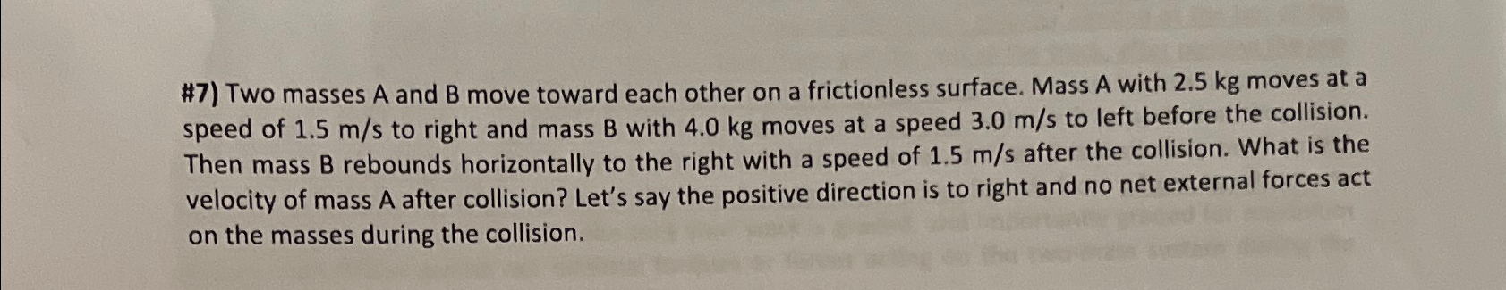Solved #7) ﻿Two masses A and B ﻿move toward each other on a | Chegg.com