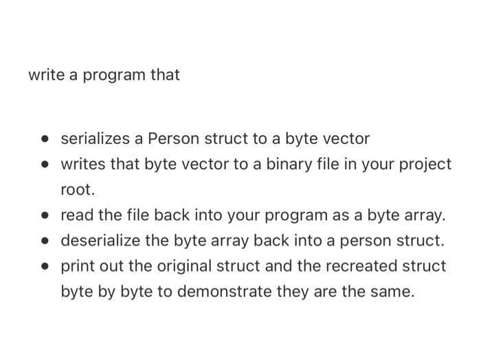 Solved Write A Program That Serializes A Person Struct To A