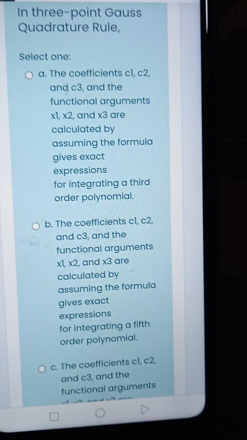 Solved In three-point Gauss Quadrature Rule, Select one: O | Chegg.com