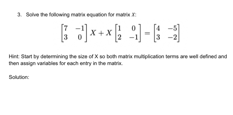 Solved Solve the following matrix equation for matrix x | Chegg.com