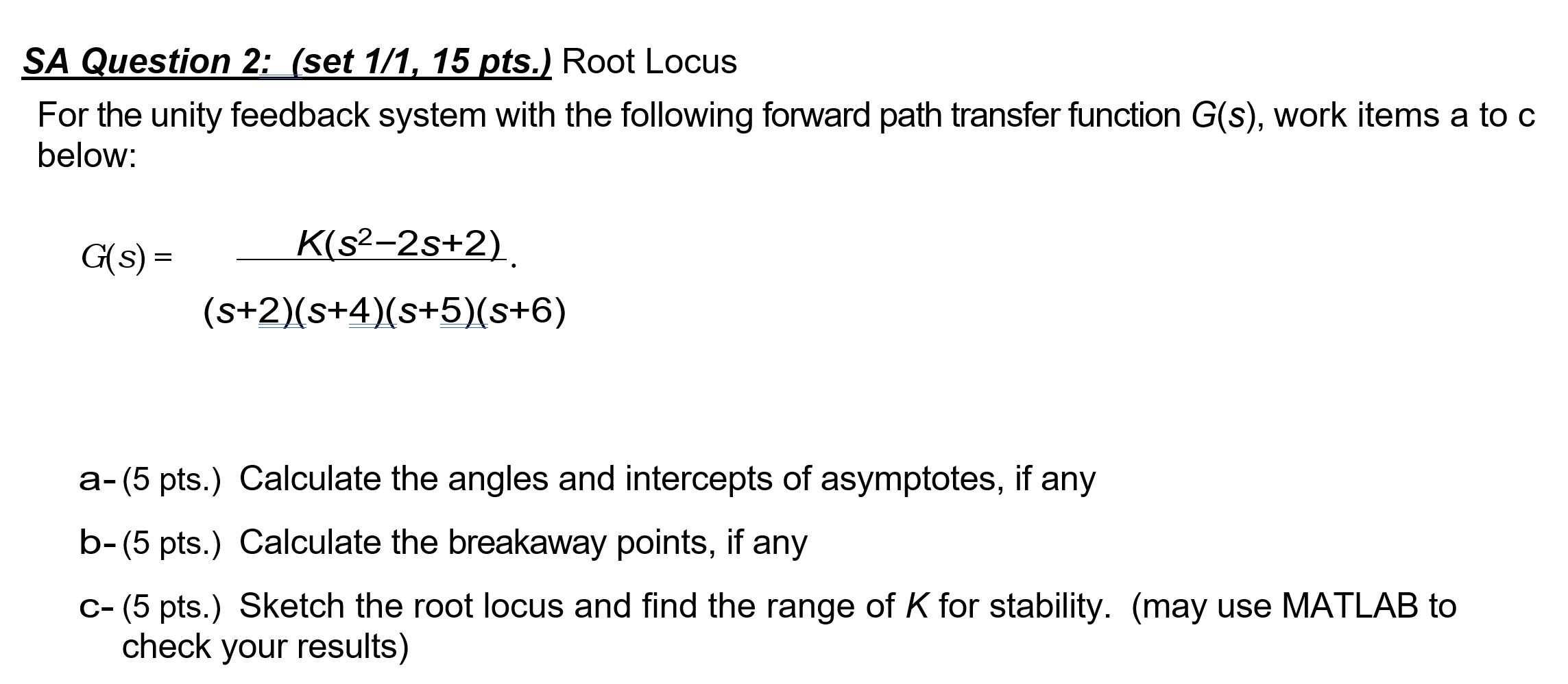 Solved SA Question 2: (set( 1)/(1), 15 ﻿pts.) ﻿Root Locus | Chegg.com