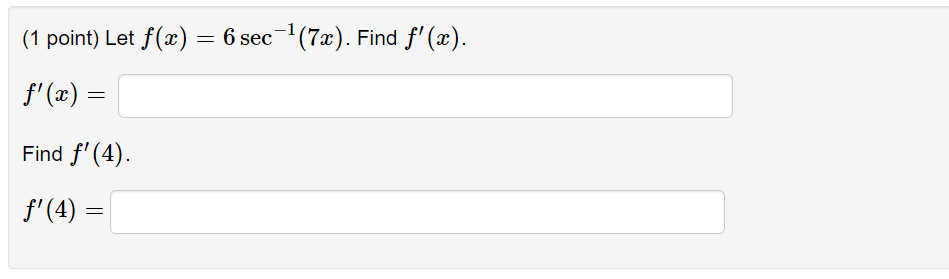 Solved (1 ﻿point) ﻿Let f(x)=6sec-1(7x). ﻿Find | Chegg.com