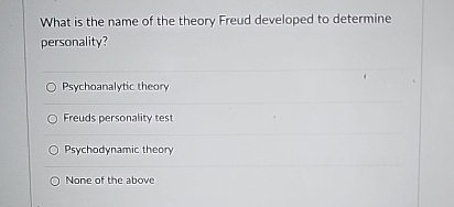 Solved What is the name of the theory Freud developed to | Chegg.com
