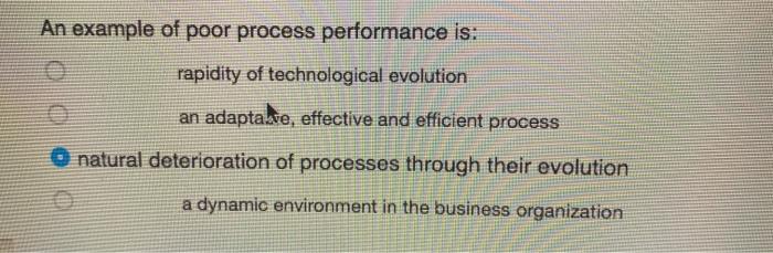 Solved An example of poor process performance is: rapidity | Chegg.com