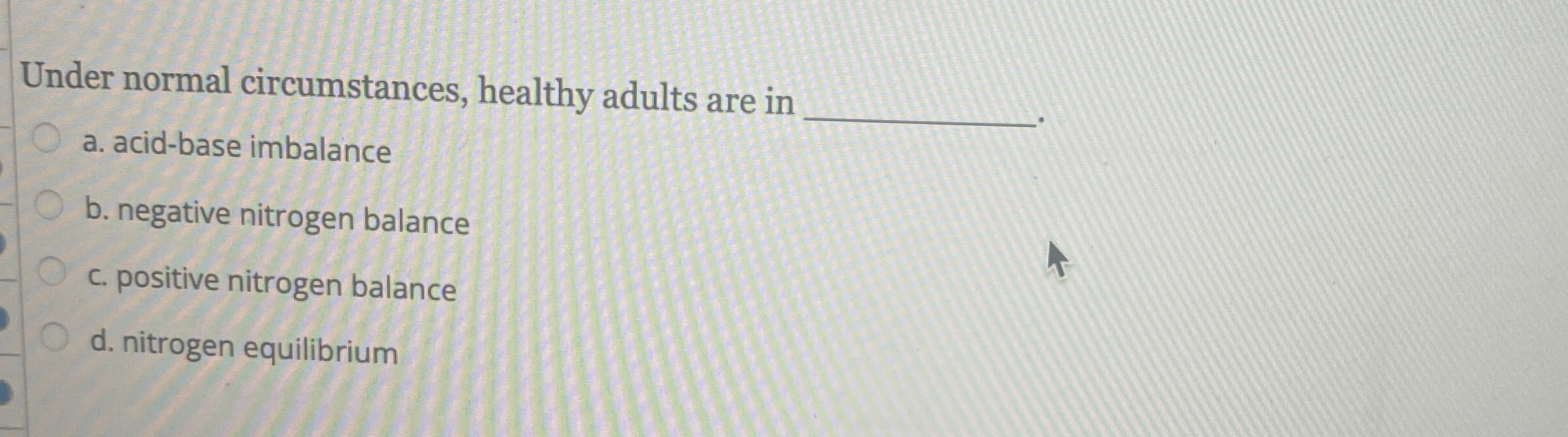 Solved Under normal circumstances, healthy adults are ina. | Chegg.com