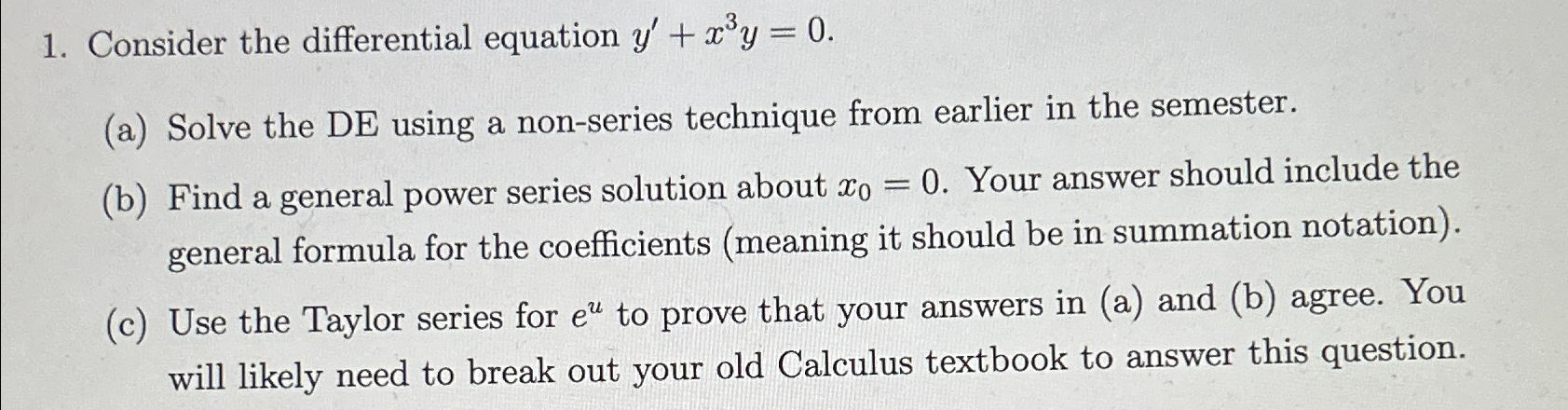 Solved Consider the differential equation y'+x3y=0.(a) | Chegg.com