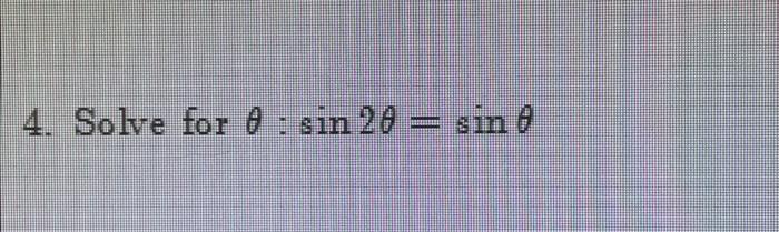 Solved θ:sin2θ=sinθ | Chegg.com
