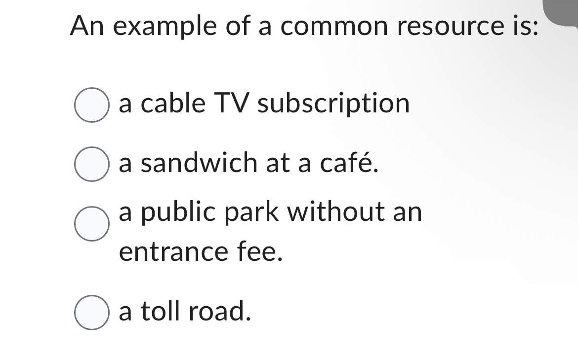 Solved An example of a common resource is:a cable TV | Chegg.com