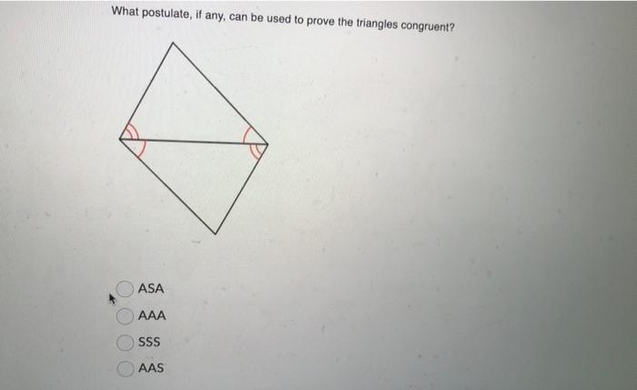 Solved What postulate, if any, can be used to prove the | Chegg.com