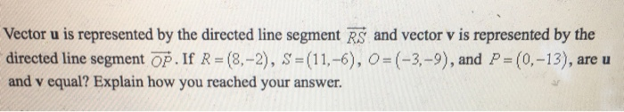 Solved vector u is represented by the directed line segment | Chegg.com