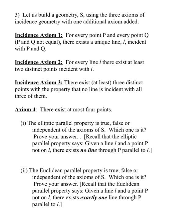 Solved 3) Let us build a geometry, S, using the three axioms | Chegg.com