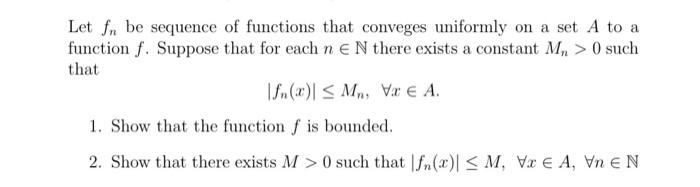 Solved Let Fn Be Sequence Of Functions That Conveges
