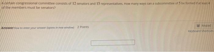 Solved A certain congressional committee consists of 12 | Chegg.com
