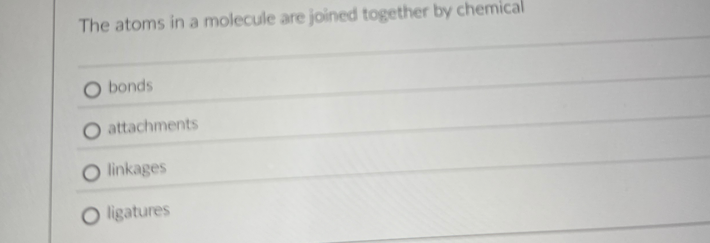 Solved The atoms in a molecule are joined together by | Chegg.com