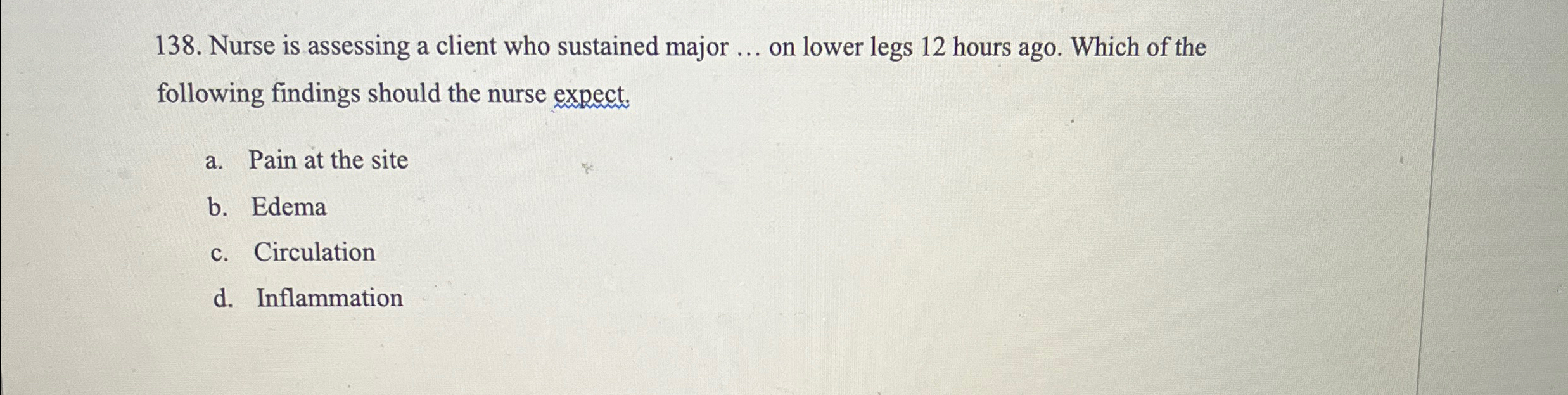 Solved Nurse is assessing a client who sustained major ... | Chegg.com