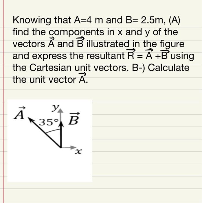 Solved Knowing that A=4 m and B=2.5 m,( A) find the | Chegg.com