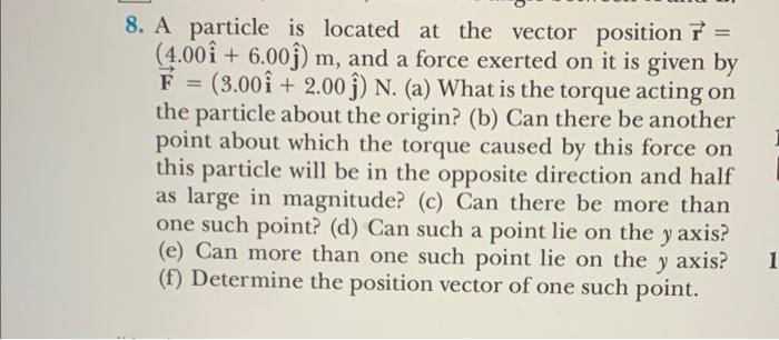 Solved 8. A particle is located at the vector position r= | Chegg.com