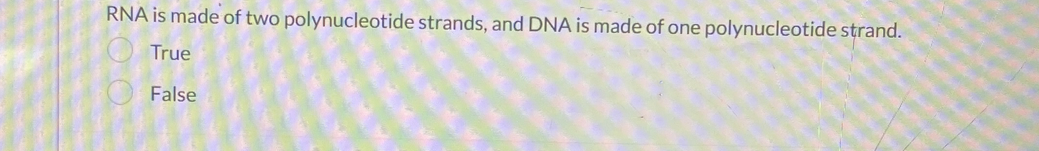 Solved RNA is made of two polynucleotide strands, and DNA is | Chegg.com