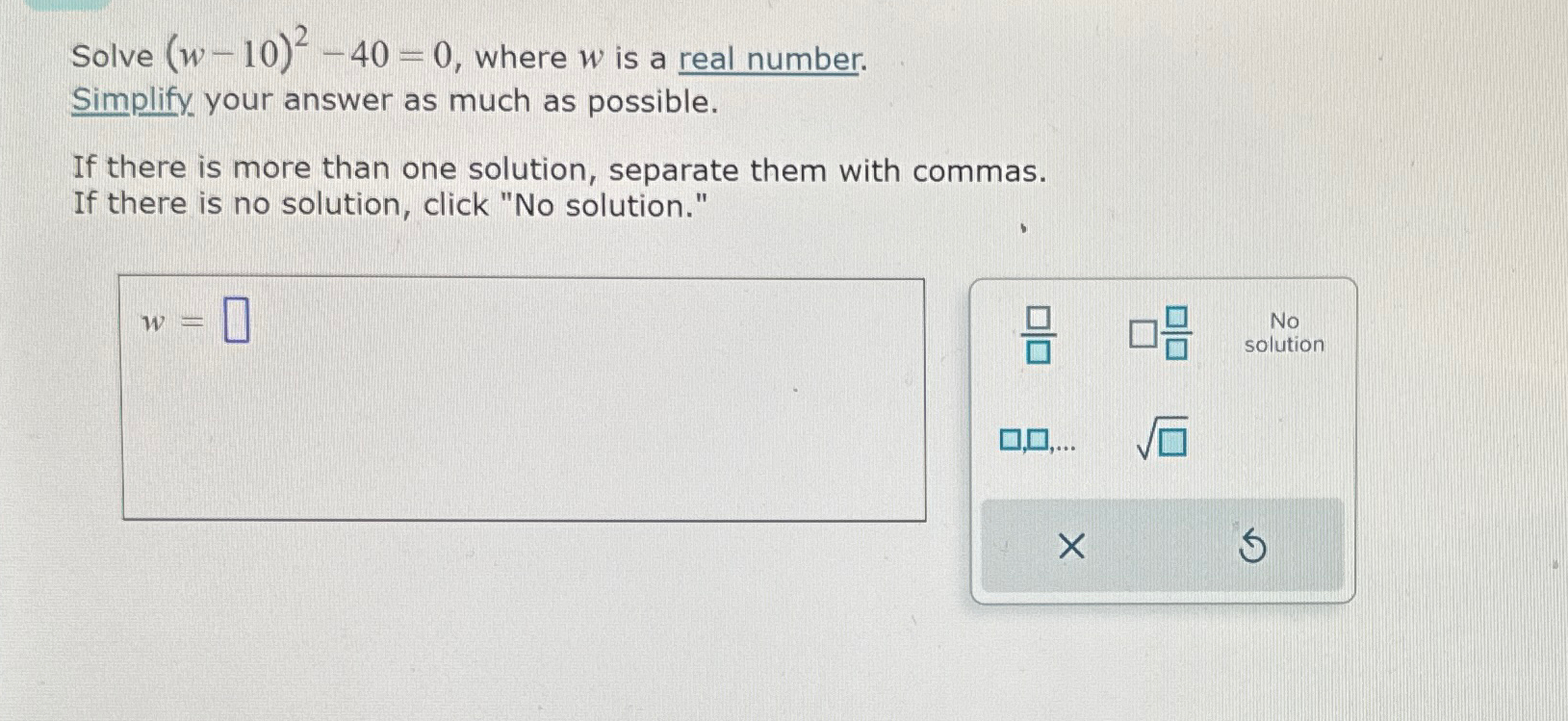 Solved Solve (w-10)2-40=0, ﻿where w ﻿is a real | Chegg.com