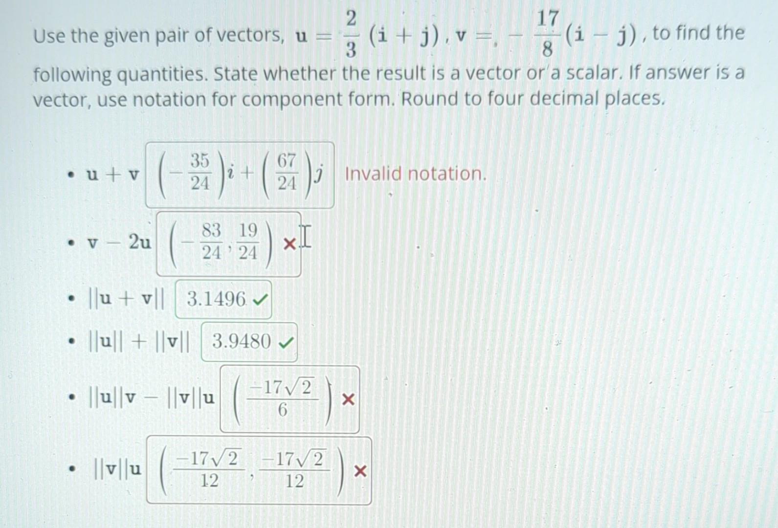 Solved Use the given pair of vectors, u=32(i+j),v=−817(i−j), | Chegg.com