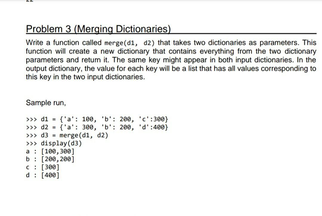 Solved Write a function called merge (d1, d2) that takes two | Chegg.com